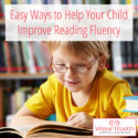 Easy Ways to Help Your Child Improve Reading Fluency - Warm Hearts ...